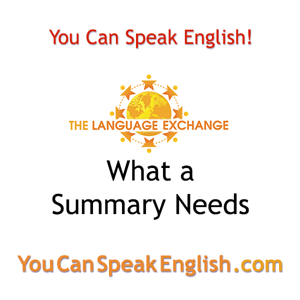 What Does A Summary Need To Have You Can Speak English